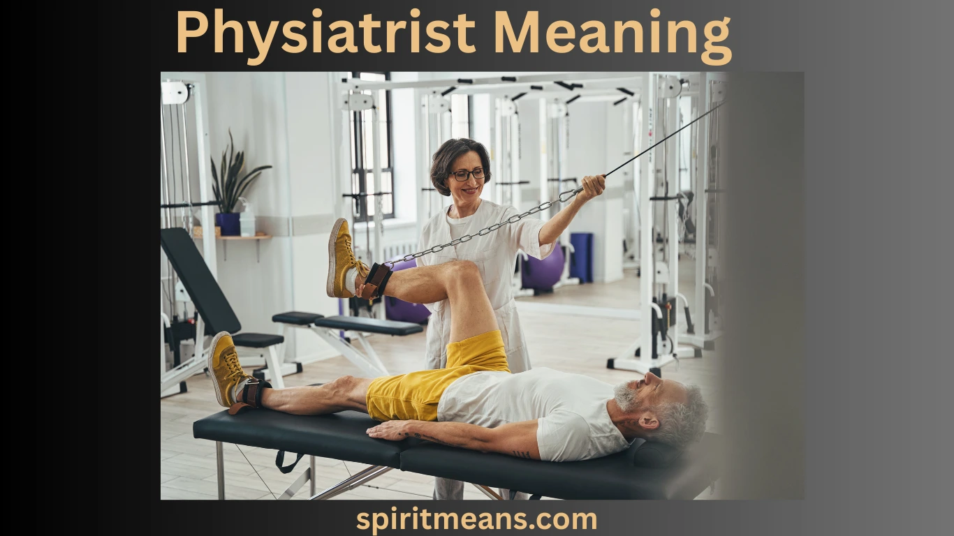 Physiatrist Meaning and Why It Matters for Recovery - Spirit Means